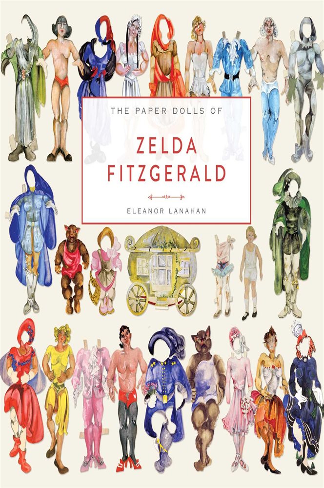 The Paper Dolls of Zelda Fitzgerald by Eleanor Lanahan (ebook)