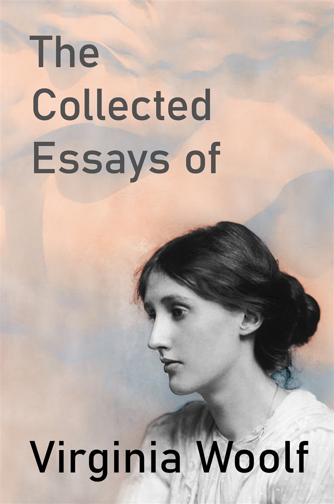 The Collected Essays of Virginia Woolf by Virginia Woolf (ebook)