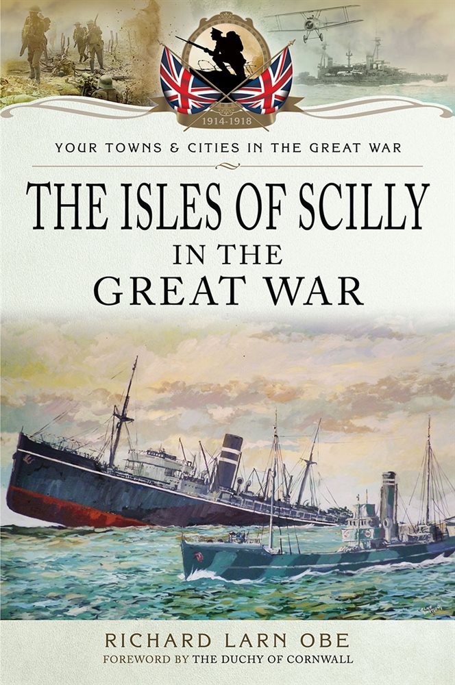 The Isles of Scilly in the Great War by Richard Larn (ebook)