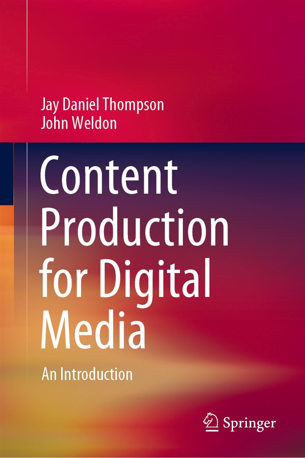 Content Production for Digital Media by Jay Daniel Thompson (ebook)