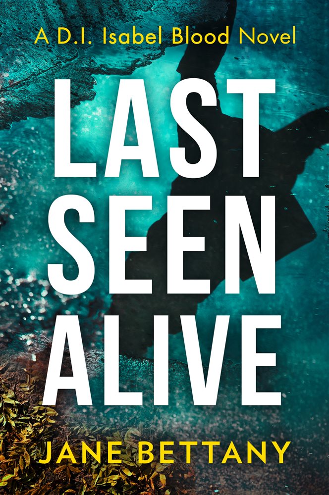 Last Seen Alive by Jane Bettany (ebook)
