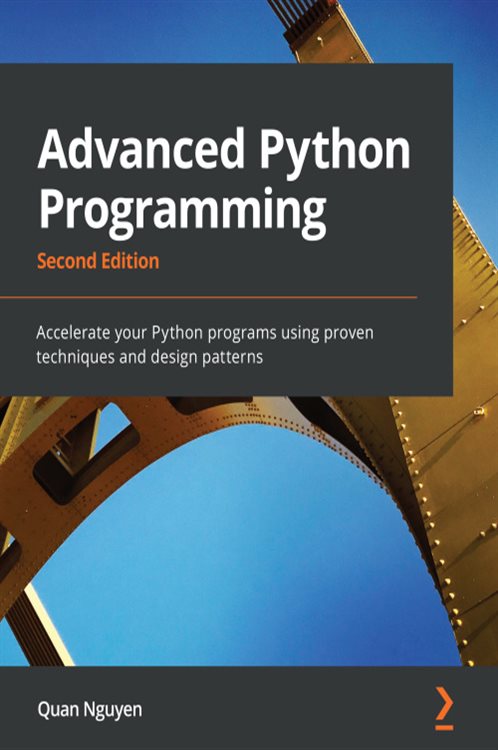 Advanced Python Programming (2nd ed.) by Quan Nguyen (ebook)