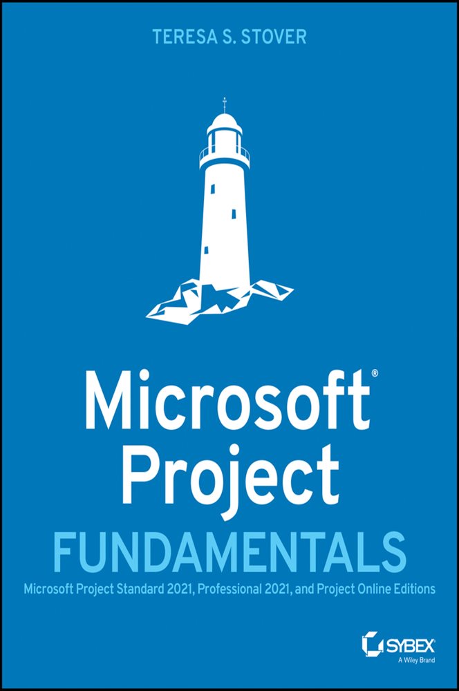 Microsoft Project Fundamentals by Teresa S. Stover (ebook)