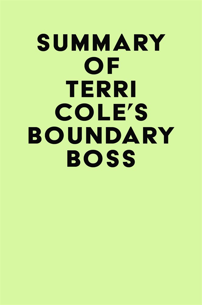 Summary of Terri Cole's Boundary Boss by IRB Media (ebook)