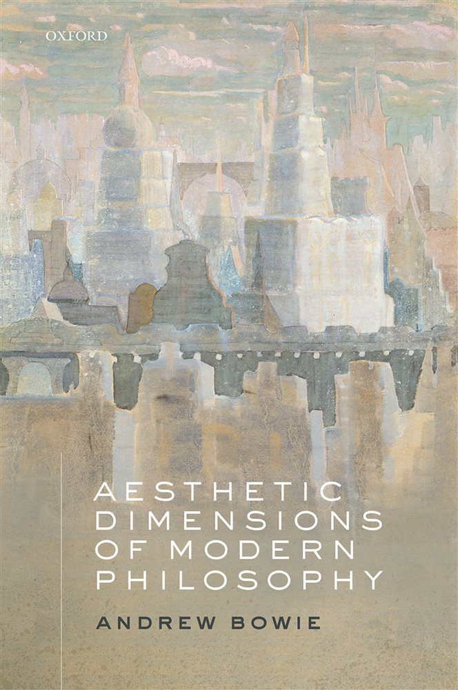 Aesthetic Dimensions of Modern Philosophy by Andrew Bowie (ebook)
