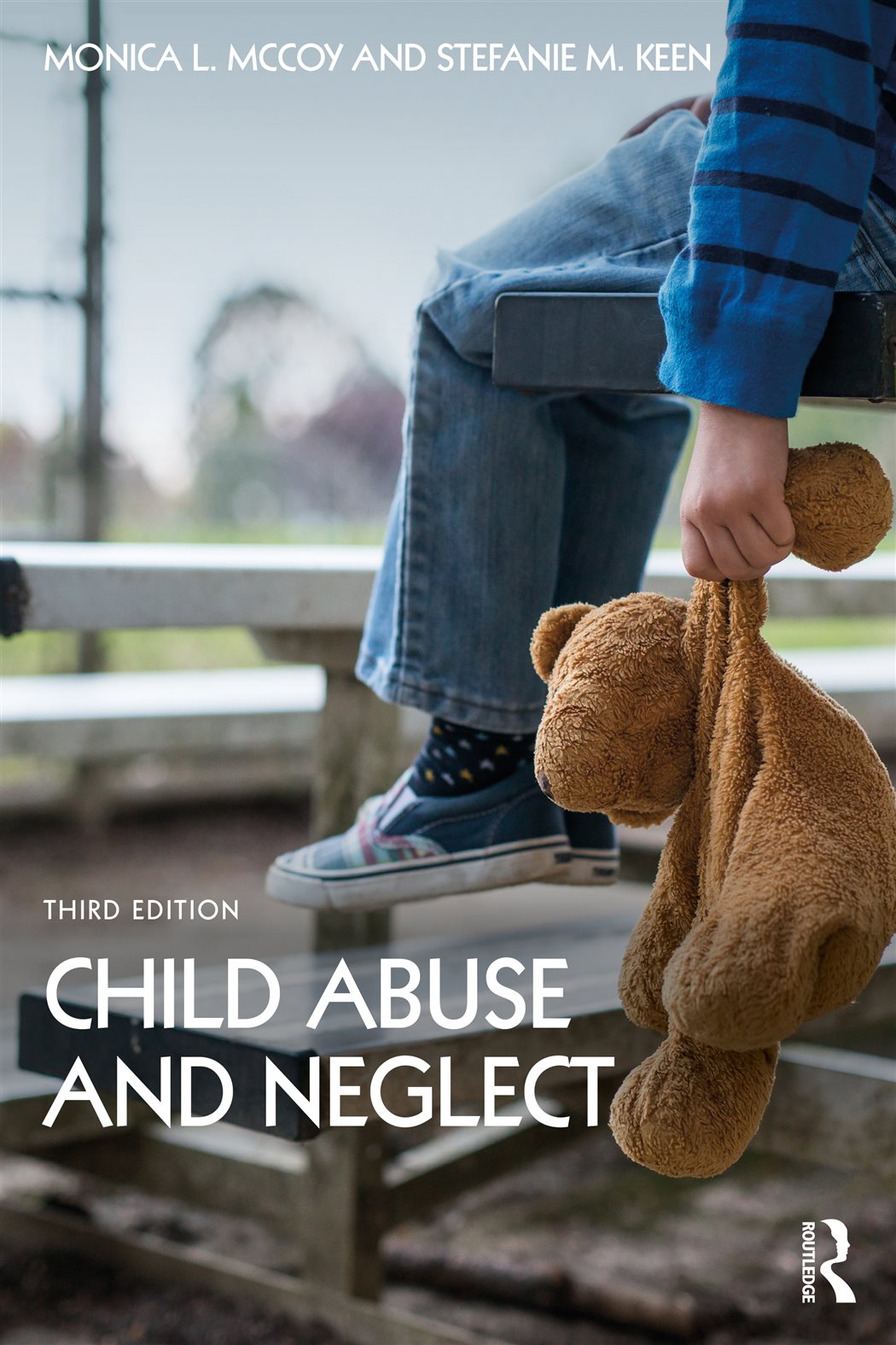 Child Abuse and Neglect (3rd ed.) by Monica L. McCoy (ebook)