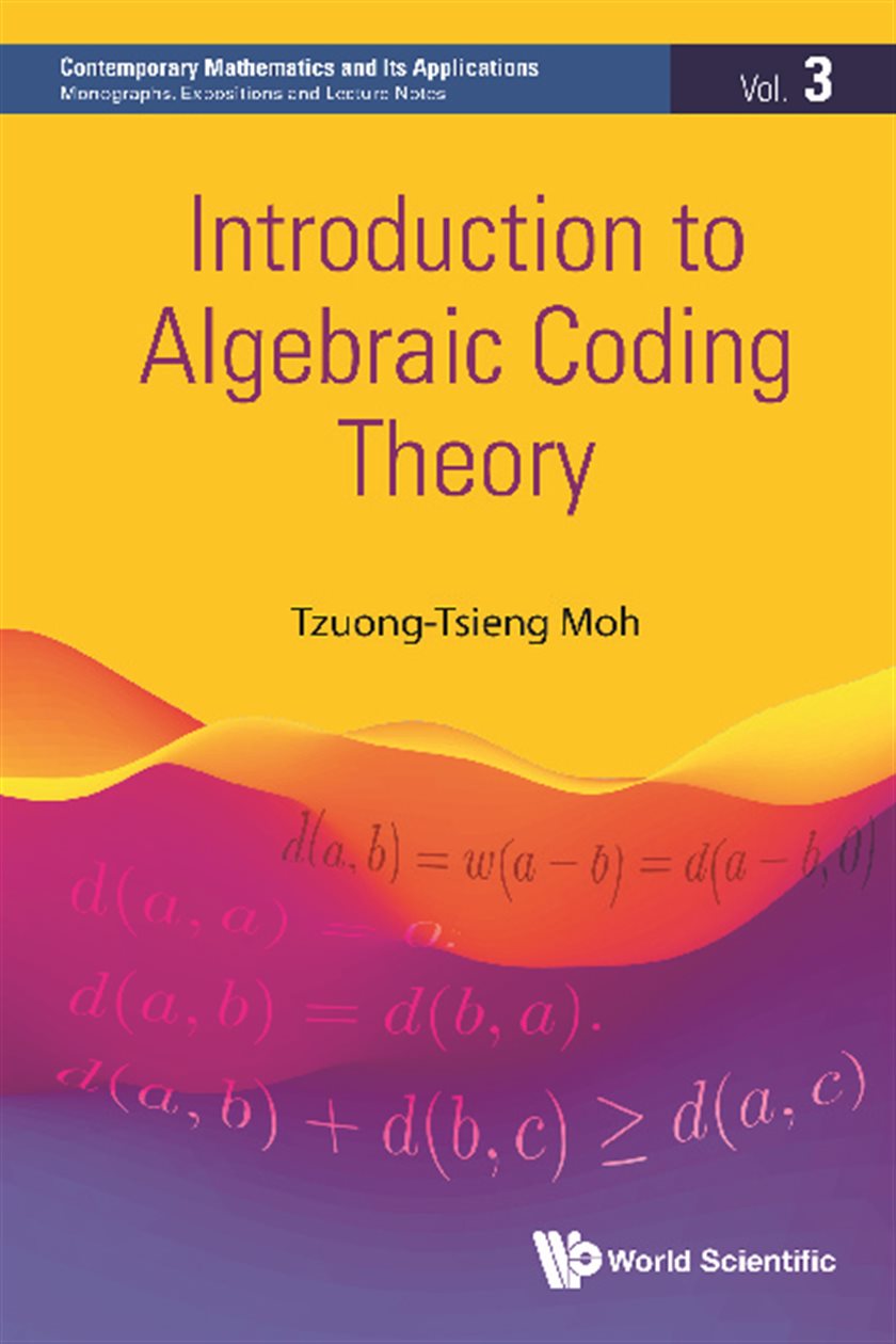 Introduction To Algebraic Coding Theory by Tzuong-tsieng Moh (ebook)