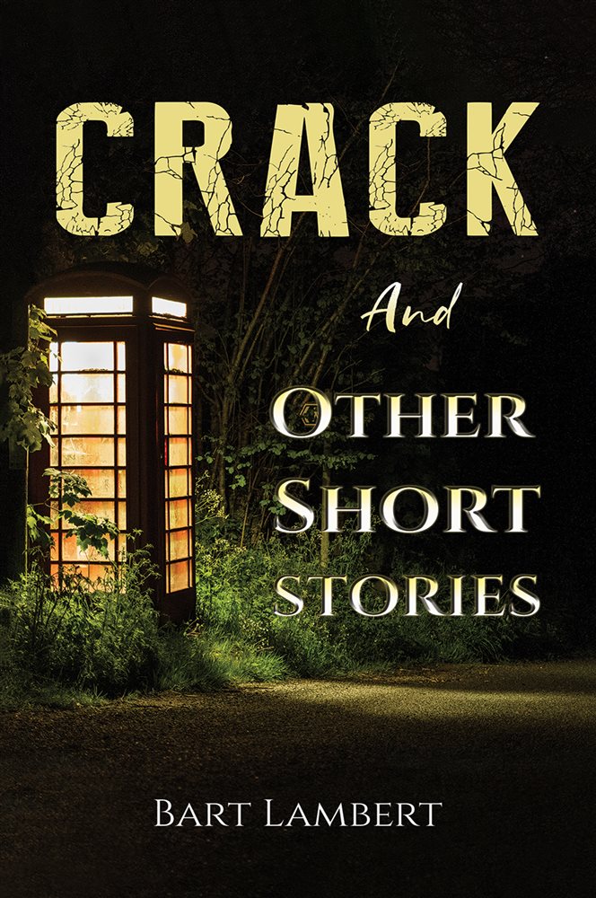 Crack and Other Short Stories by Bart Lambert (ebook)