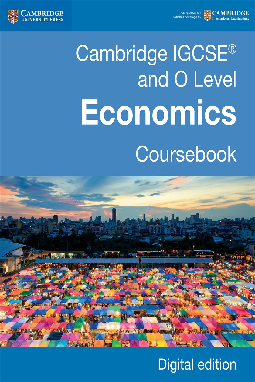 Cambridge Igcse® And O Level Economics Coursebook Digital Edition