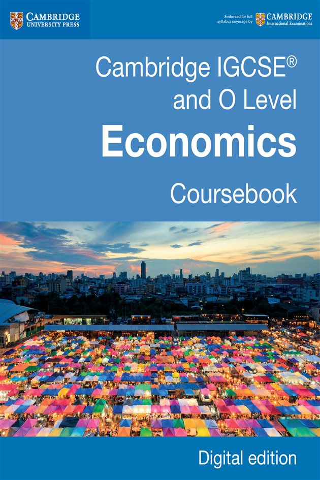 Cambridge IGCSE® and O Level Economics Coursebook Digital Edition
