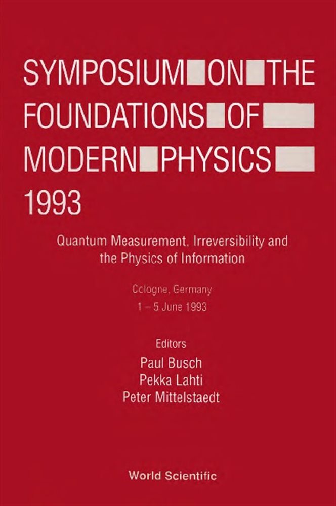 Symposium On The Foundations Of Modern Physics 1993 - Quantum ...