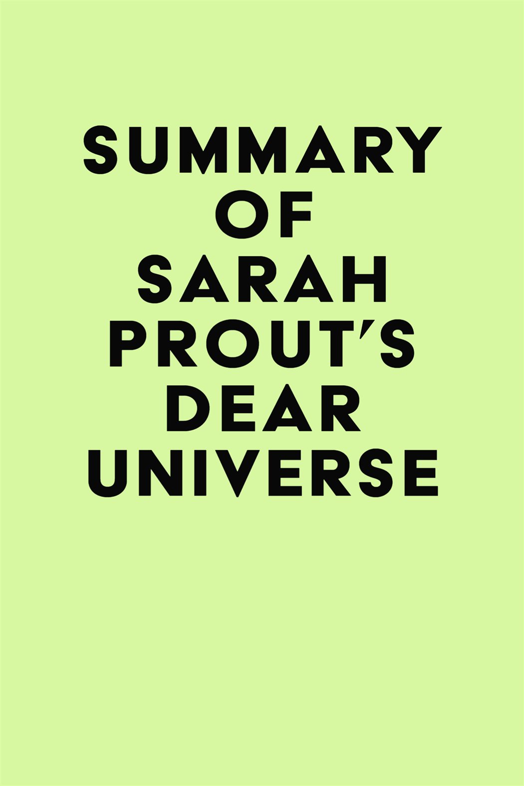 Summary of Sarah Prout's Dear Universe by IRB Media (ebook)