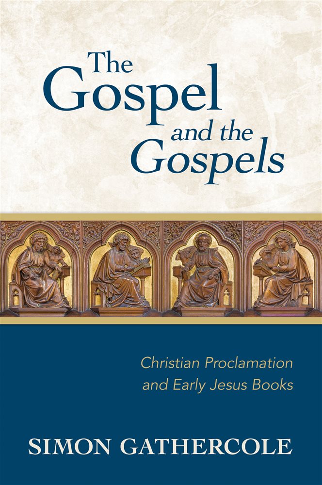 The Gospel and the Gospels by Simon J. Gathercole (ebook)