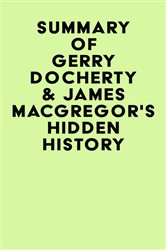 Summary of Gerry Docherty & James MacGregor's Hidden History