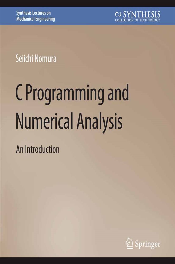 C Programming and Numerical Analysis by Seiichi Nomura (ebook)