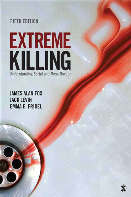 Extreme Killing (5th ed.) by James Alan Fox (ebook)