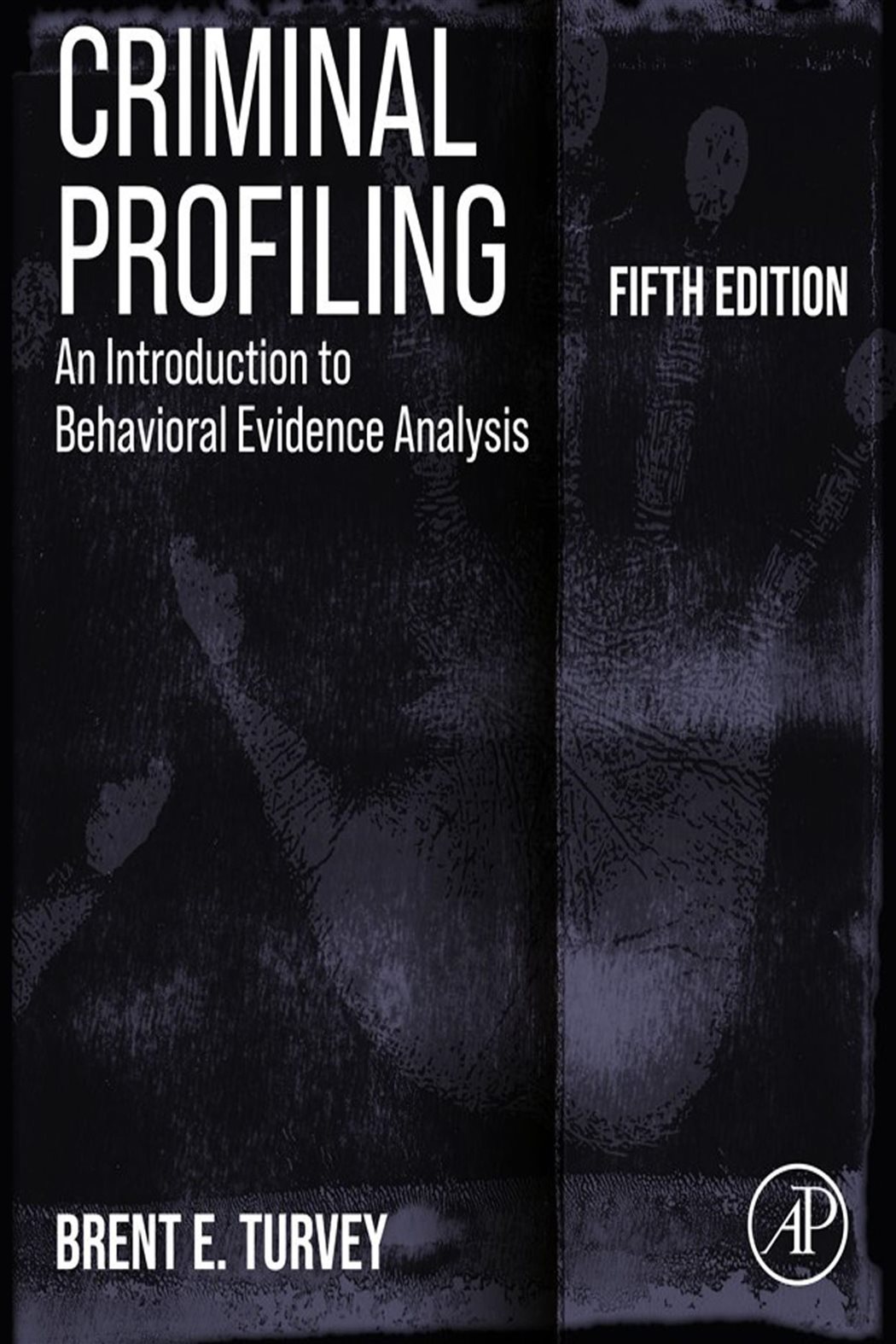 Criminal Profiling (5th ed.) by Brent E. Turvey (ebook)