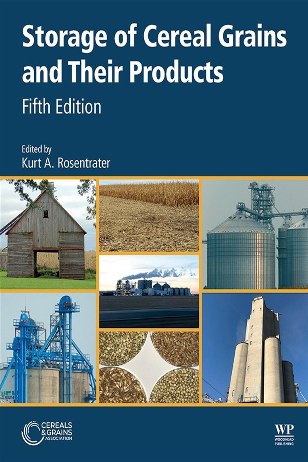 Storage of Cereal Grains and Their Products (5th ed.)