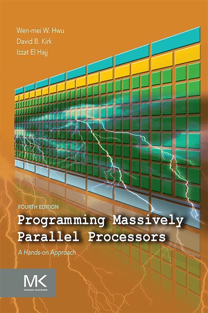 Programming Massively Parallel Processors 4th Ed 