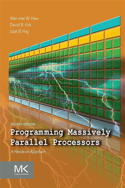 Programming Massively Parallel Processors (4th ed.)
