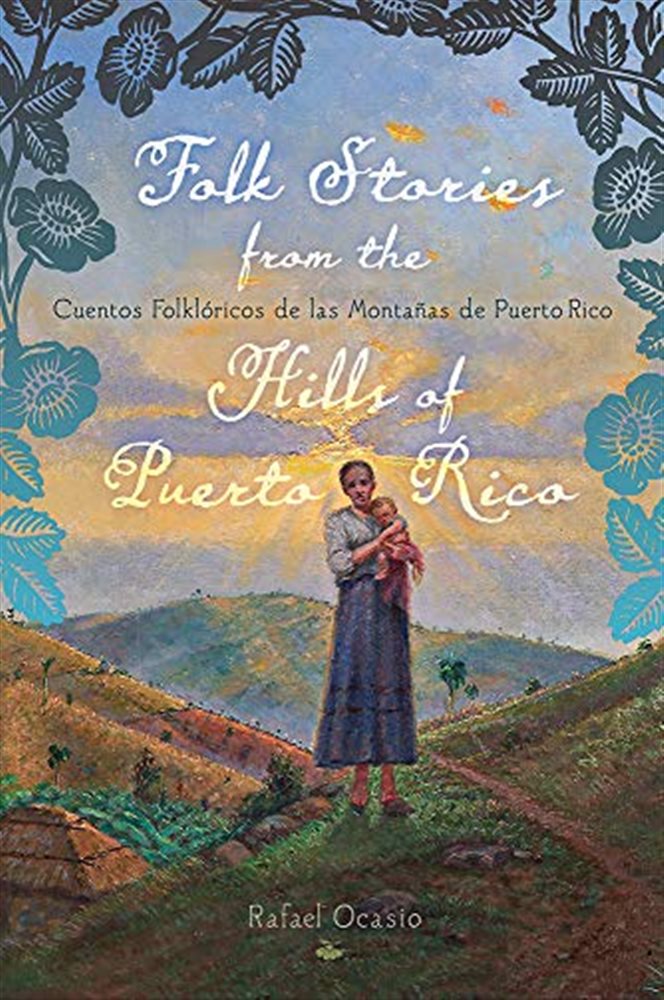 Folk Stories from the Hills of Puerto Rico / Cuentos folklóricos de las ...