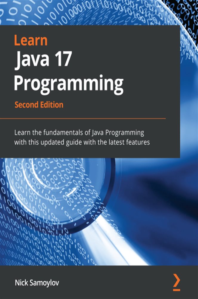 Learn Java 17 Programming (2nd ed.) by Nick Samoylov (ebook)