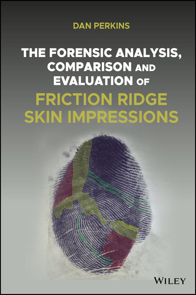 The Forensic Analysis, Comparison and Evaluation of Friction Ridge Skin ...