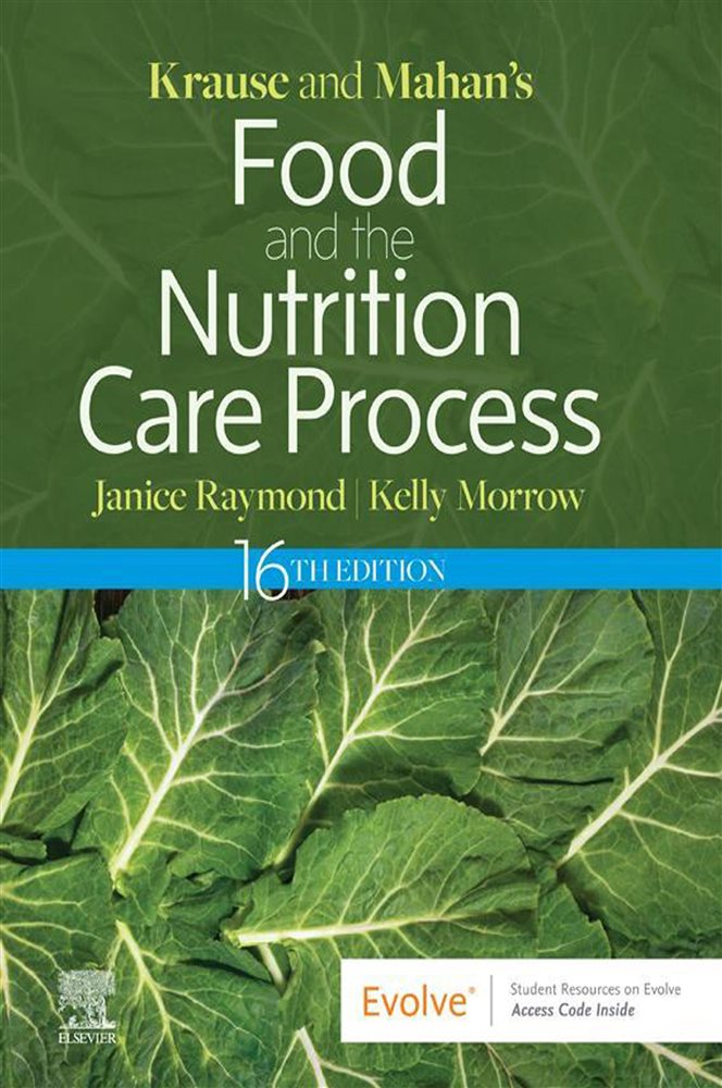 Krause and Mahan's Food and the Nutrition Care Process, 16e, E-Book