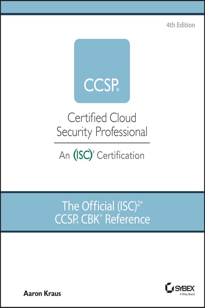 The Official (ISC)2 CCSP CBK Reference (4th ed.)