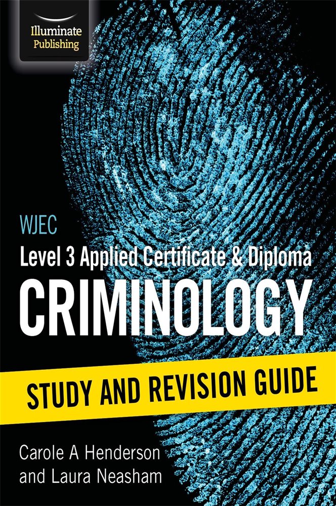 WJEC Level 3 Applied Certificate & Diploma Criminology: Study and Revision Guide
