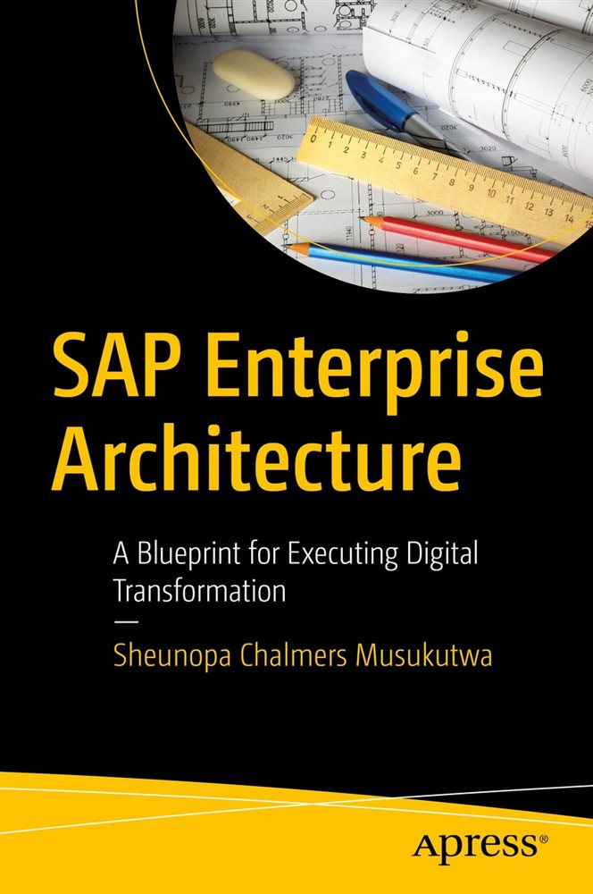 SAP Enterprise Architecture by Sheunopa Chalmers Musukutwa (ebook)