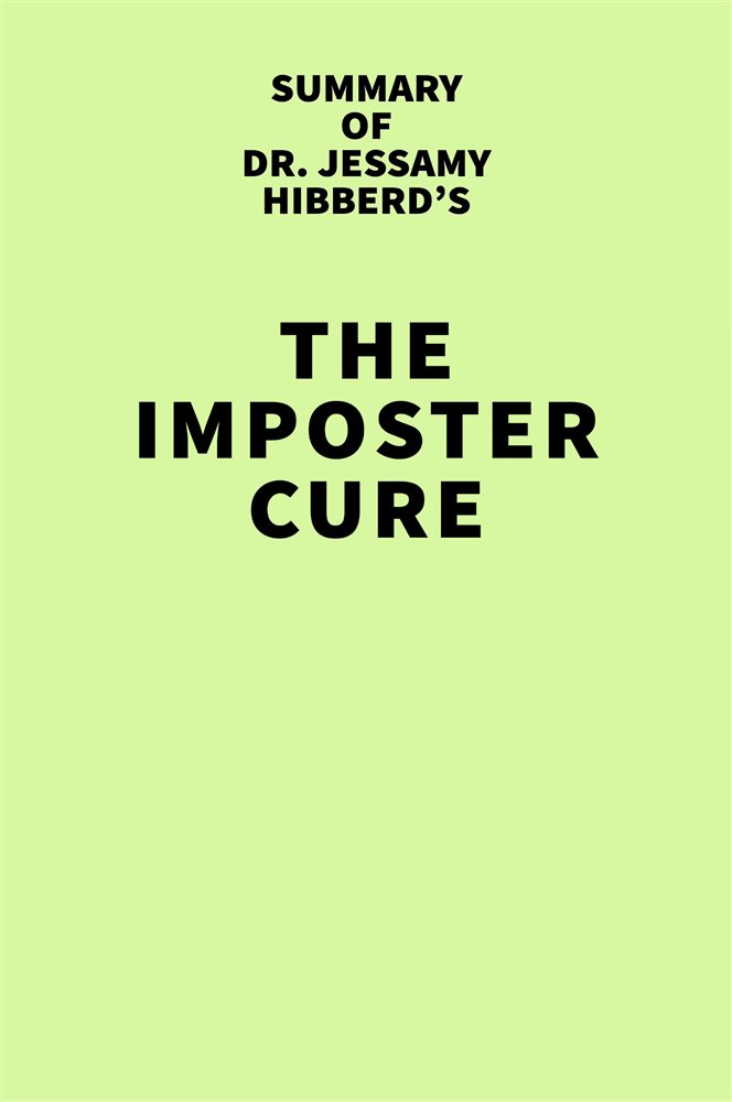 Summary of Dr. Jessamy Hibberd's The Imposter Cure