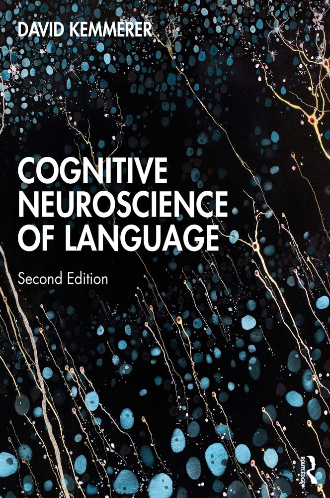 Cognitive Neuroscience of Language (2nd ed.)