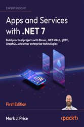 Apps and Services with .NET 7 by Mark J. Price (ebook)