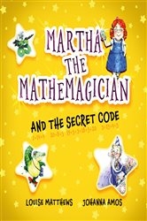 Martha the Mathemagician and the Secret Code