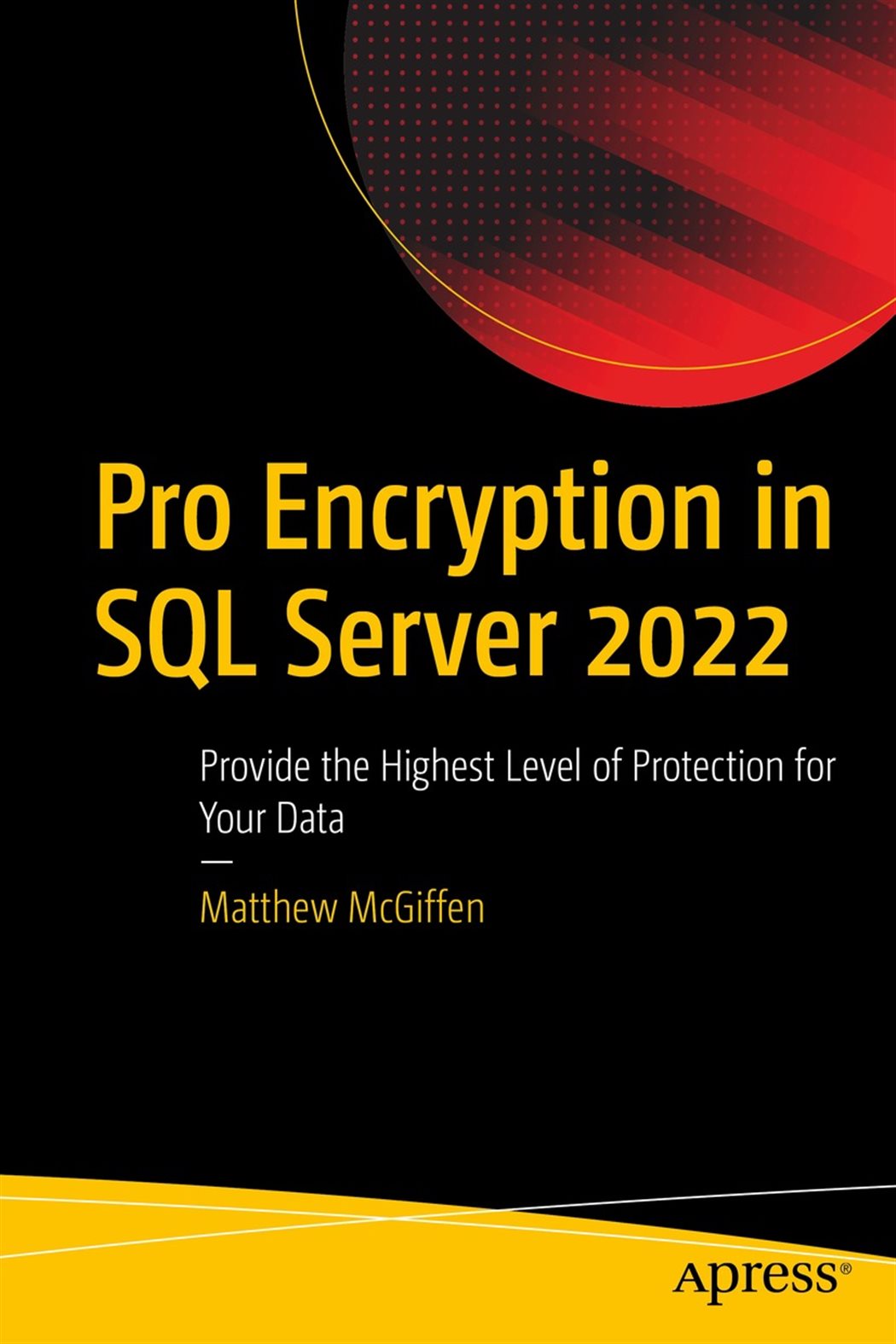 Pro Encryption in SQL Server 2022 by Matthew McGiffen (ebook)