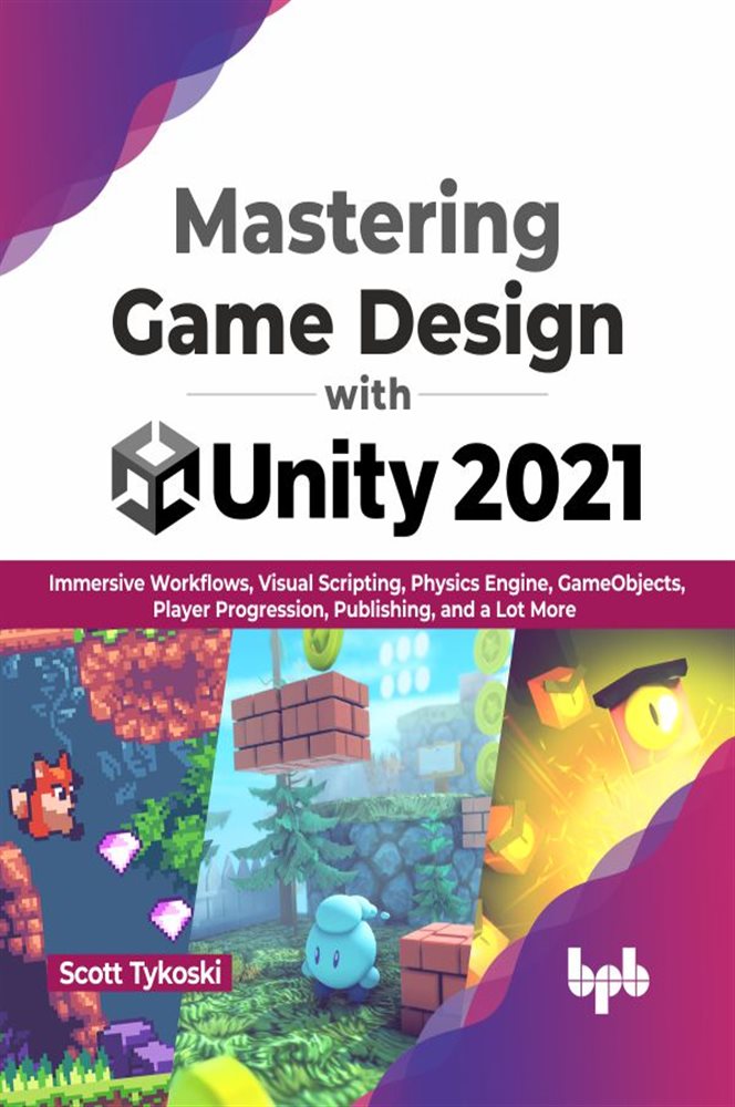 Mastering Game Design with Unity 2021 by Scott Tykoski (ebook)