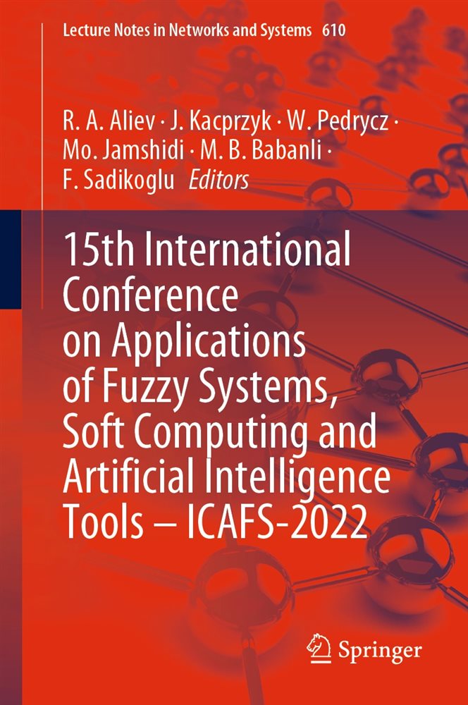 15th International Conference on Applications of Fuzzy Systems, Soft ...