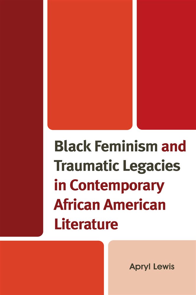 Black Feminism and Traumatic Legacies in Contemporary African American ...