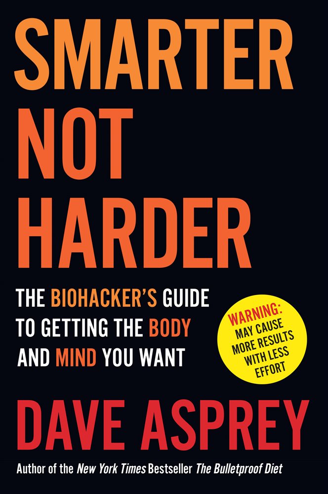 Smarter Not Harder by Dave Asprey (ebook)