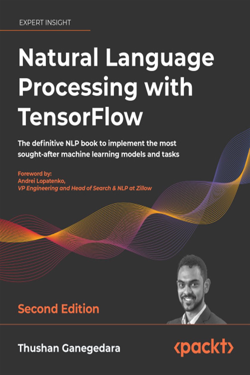 Natural Language Processing with TensorFlow (2nd ed.)