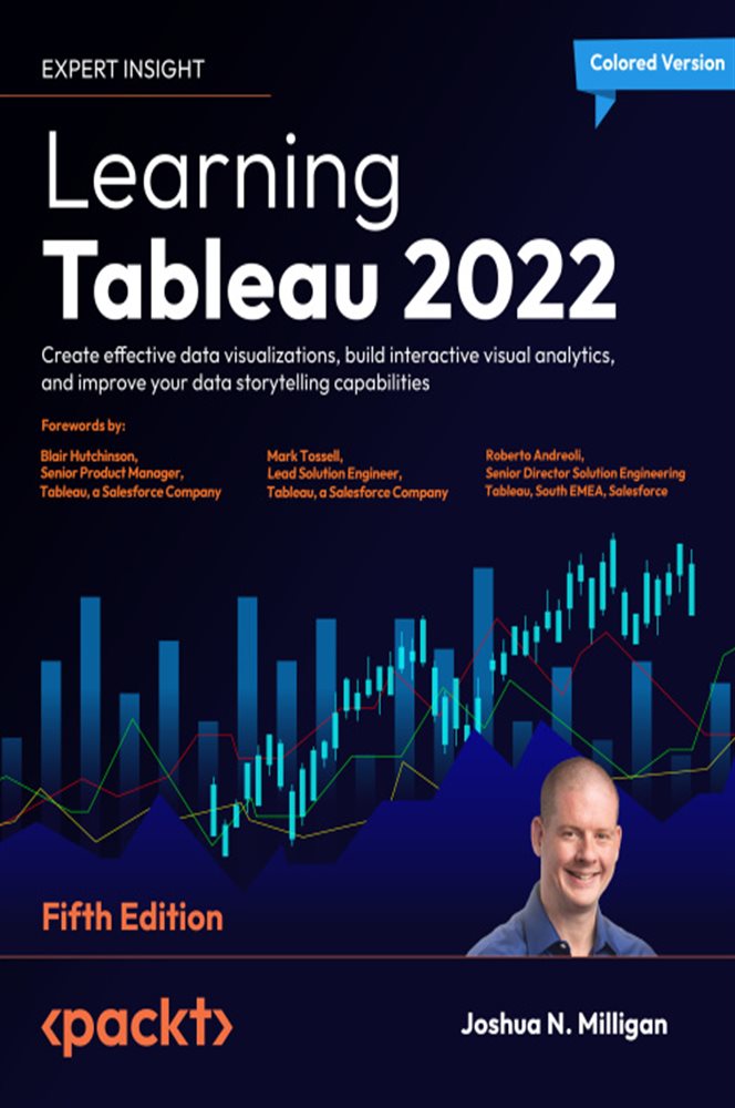 Learning Tableau 2022 (5th ed.) by Joshua N. Milligan (ebook) Learning Tableau 2022 (5th ed.) by Joshua N. Milligan (ebook)