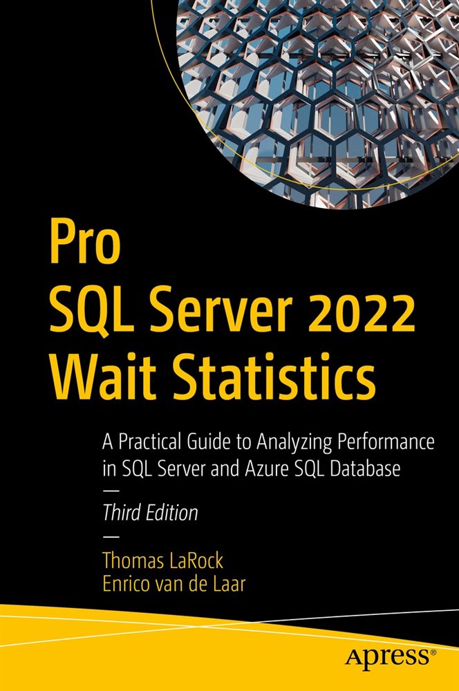 Pro SQL Server 2022 Wait Statistics (3rd ed.)