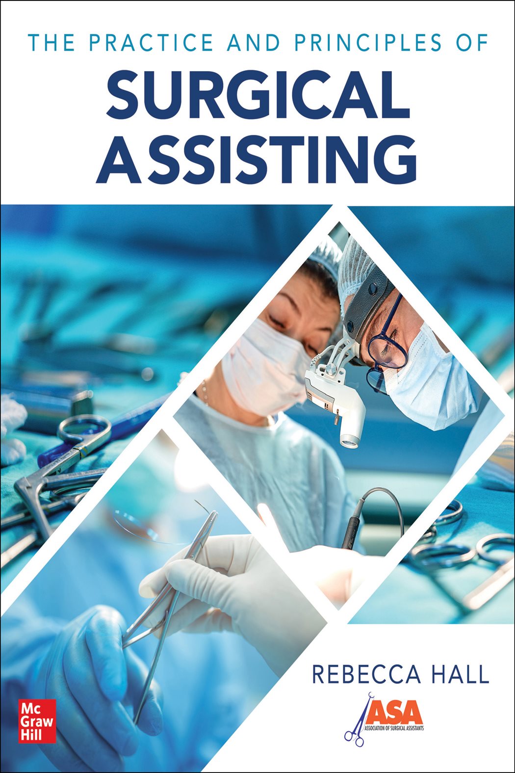 The Practice and Principles of Surgical Assisting