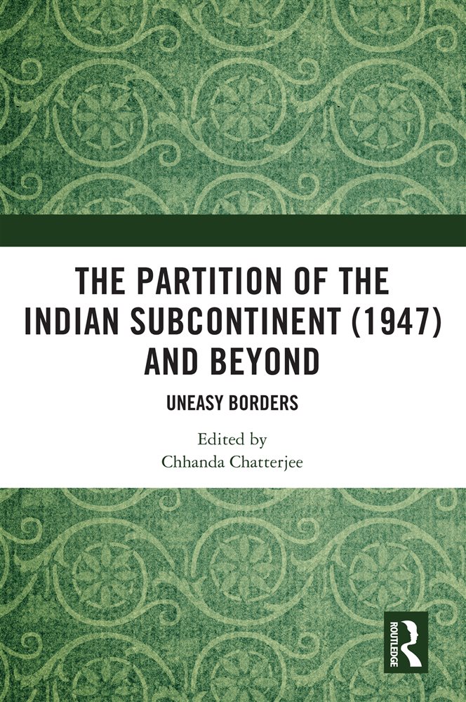 The Partition of the Indian Subcontinent (1947) and Beyond