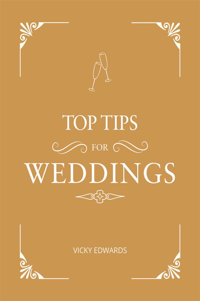 Top Tips for Weddings by Vicky Edwards (ebook)