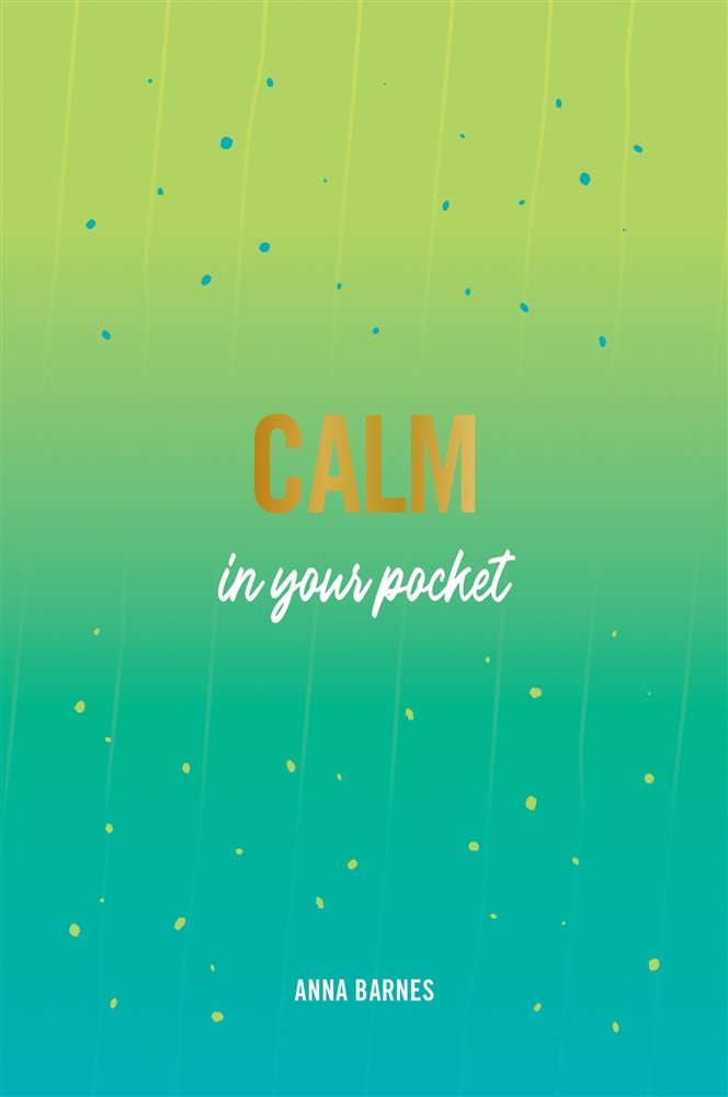 Calm in Your Pocket by Anna Barnes (ebook)