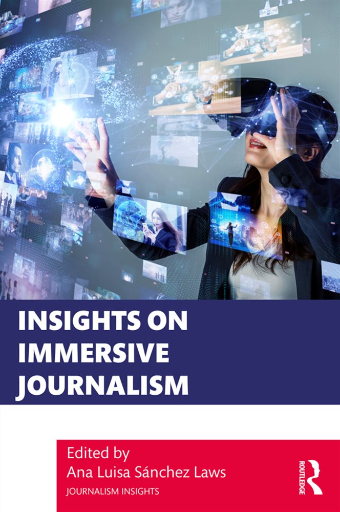 Insights on Immersive Journalism by Ana Luisa Sánchez Laws (ebook)