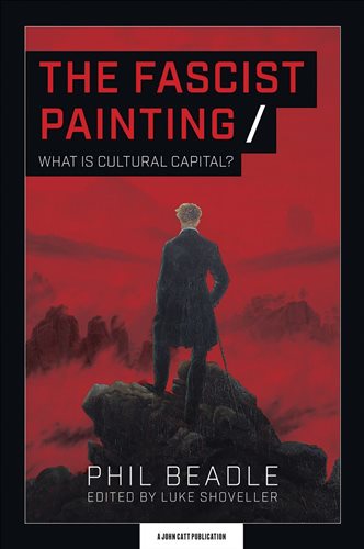 The Fascist Painting: What is Cultural Capital?