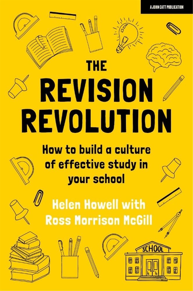 The Revision Revolution: How to build a culture of effective study in ...